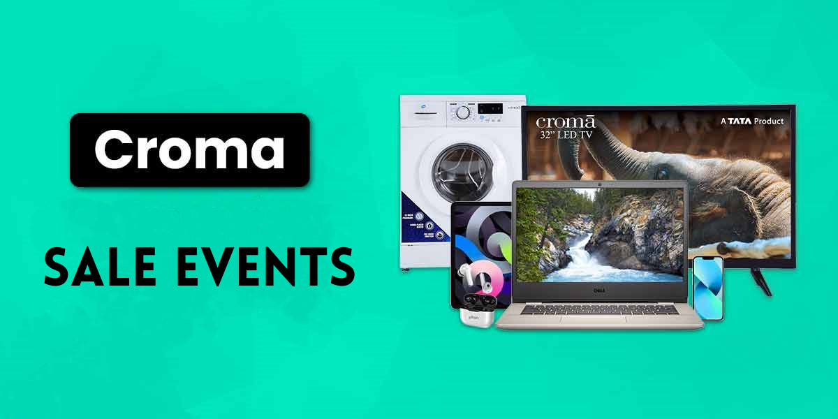 Croma's Gadget Gallery in Sale 2024: Unbox the Latest Electronics and ...